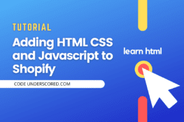 How to add HTML, CSS, and Javascript to Shopify | Code_d