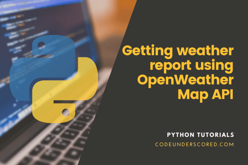 Tutorial How To Get Weather Information Through Api Using Python Openweathermap Api Using Python