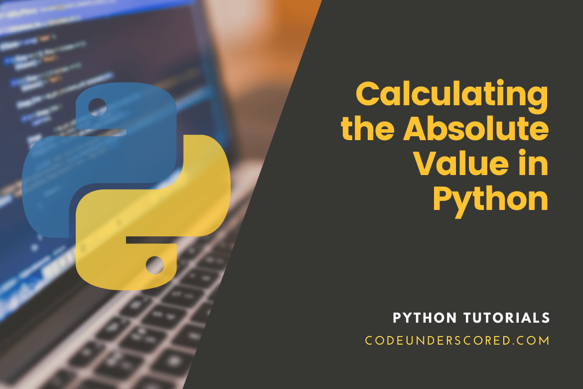 How To Calculate The Absolute Value In Python Code Underscored how-to-calculate-the-absolute-value-in-python-code-underscored