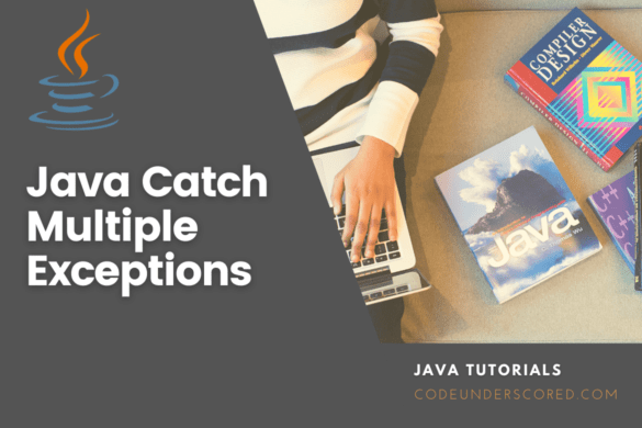Java Catch Multiple Exceptions explained with examples Java Catch Multiple Exceptions explained with examples