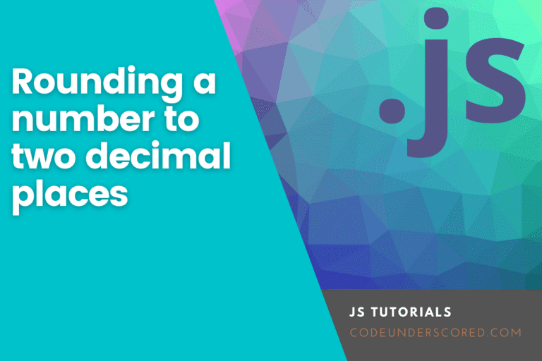 How To Round A Number To Two Decimal Places In Javascript